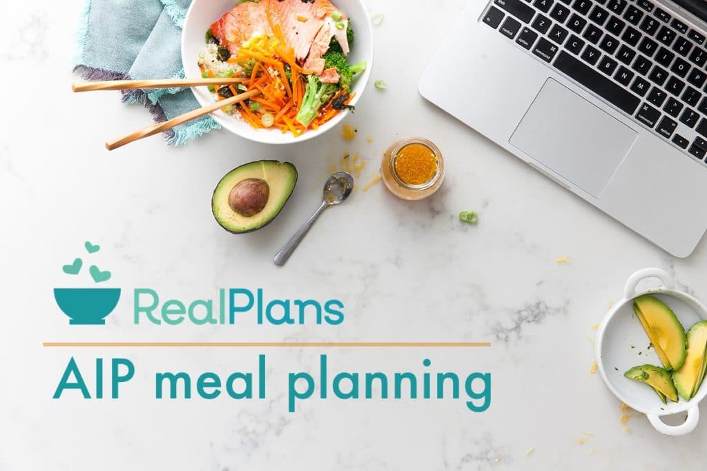 Real Plans: A Customizable AIP Meal Planning Service - Autoimmune Wellness