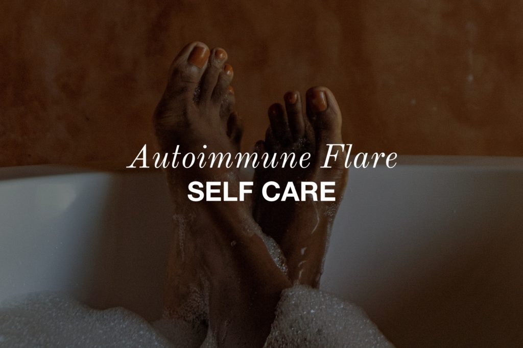 Autoimmune Flare Self-Care - Autoimmune Wellness